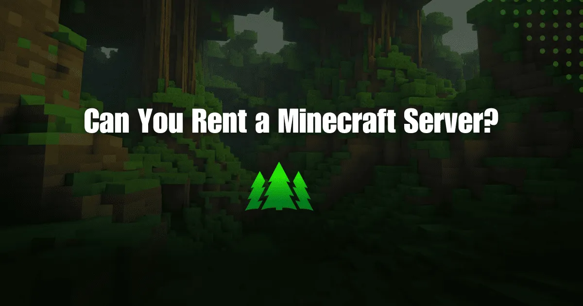 How to Rent a Minecraft Server: A Guide to Hosting Your Own