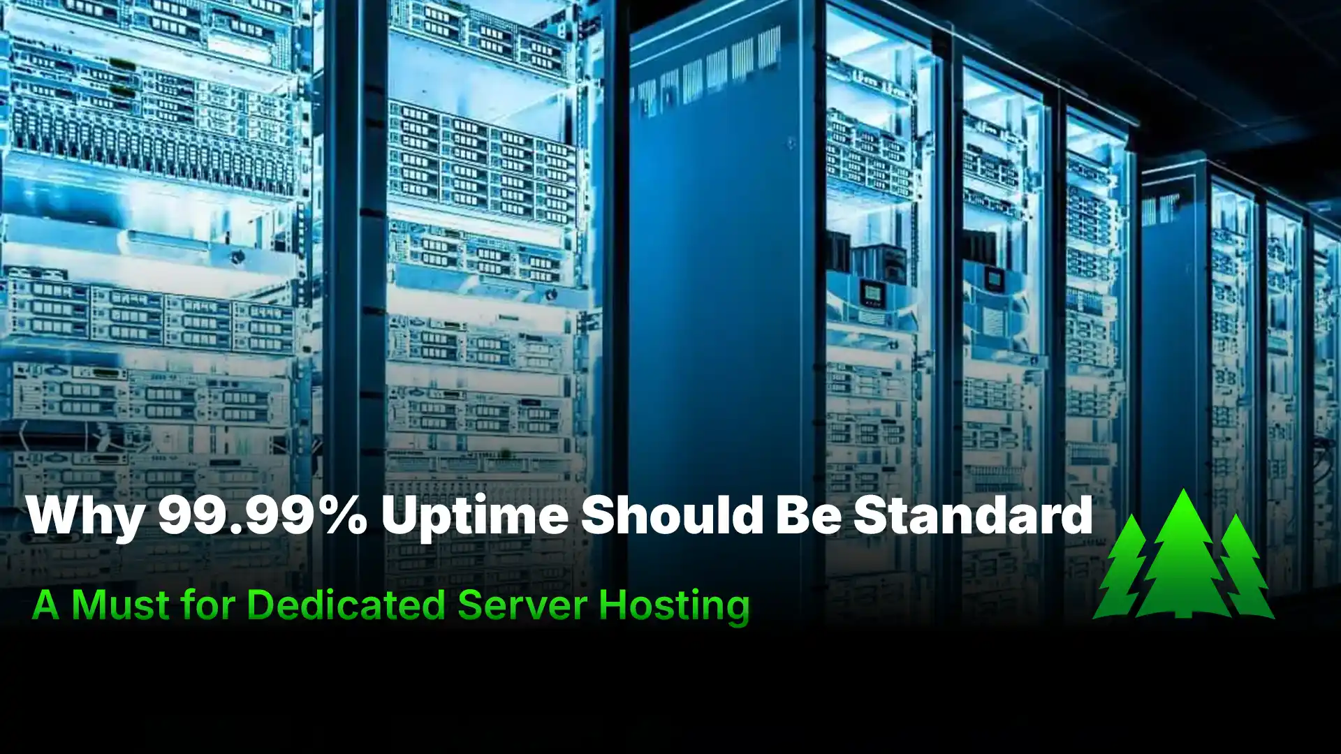 Why 99.99% Uptime Should Be Non-Negotiable for Dedicated Server Hosting