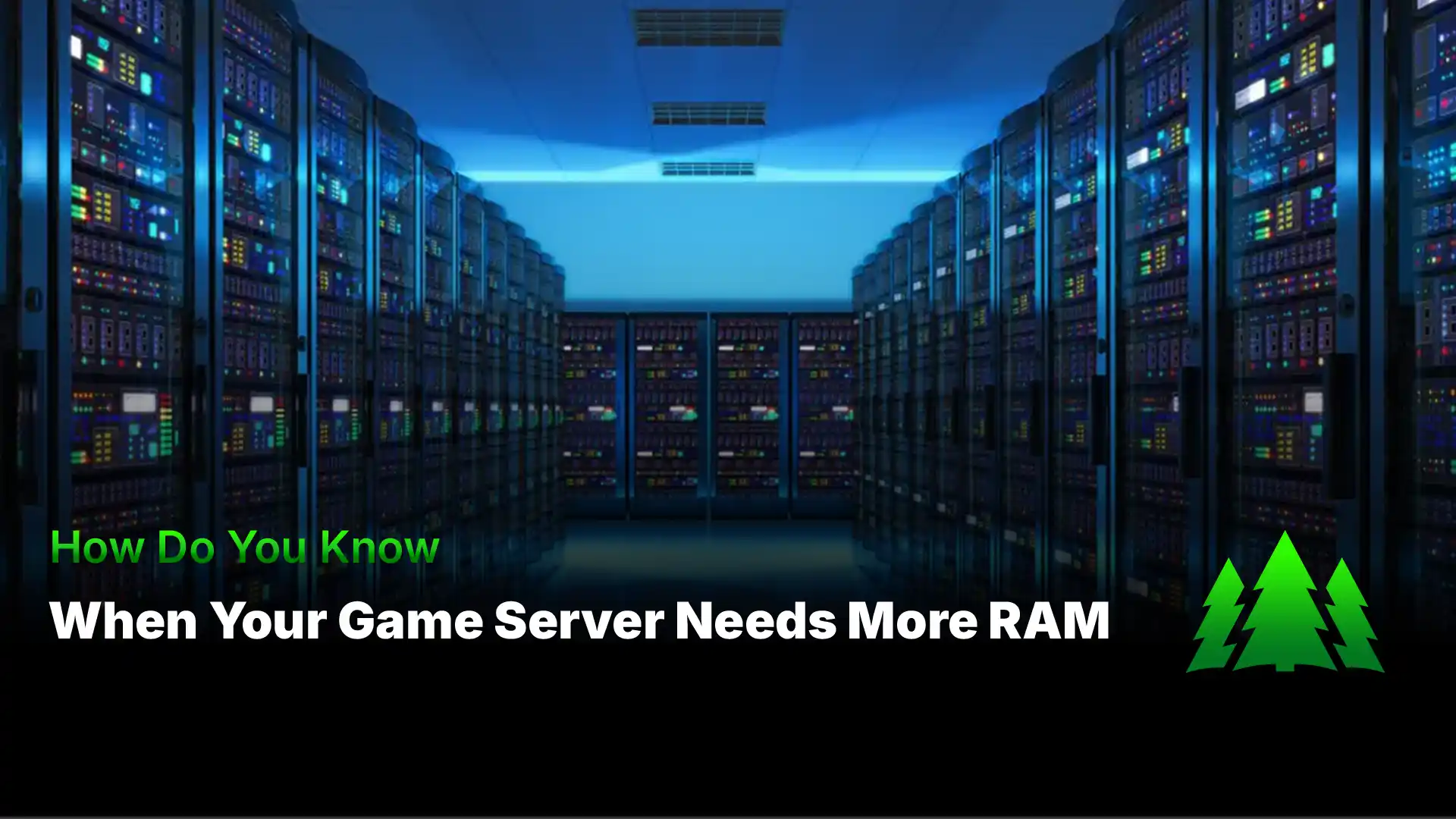 Does Your Game Server Need More RAM? Signs, Fixes & Hosting Tips