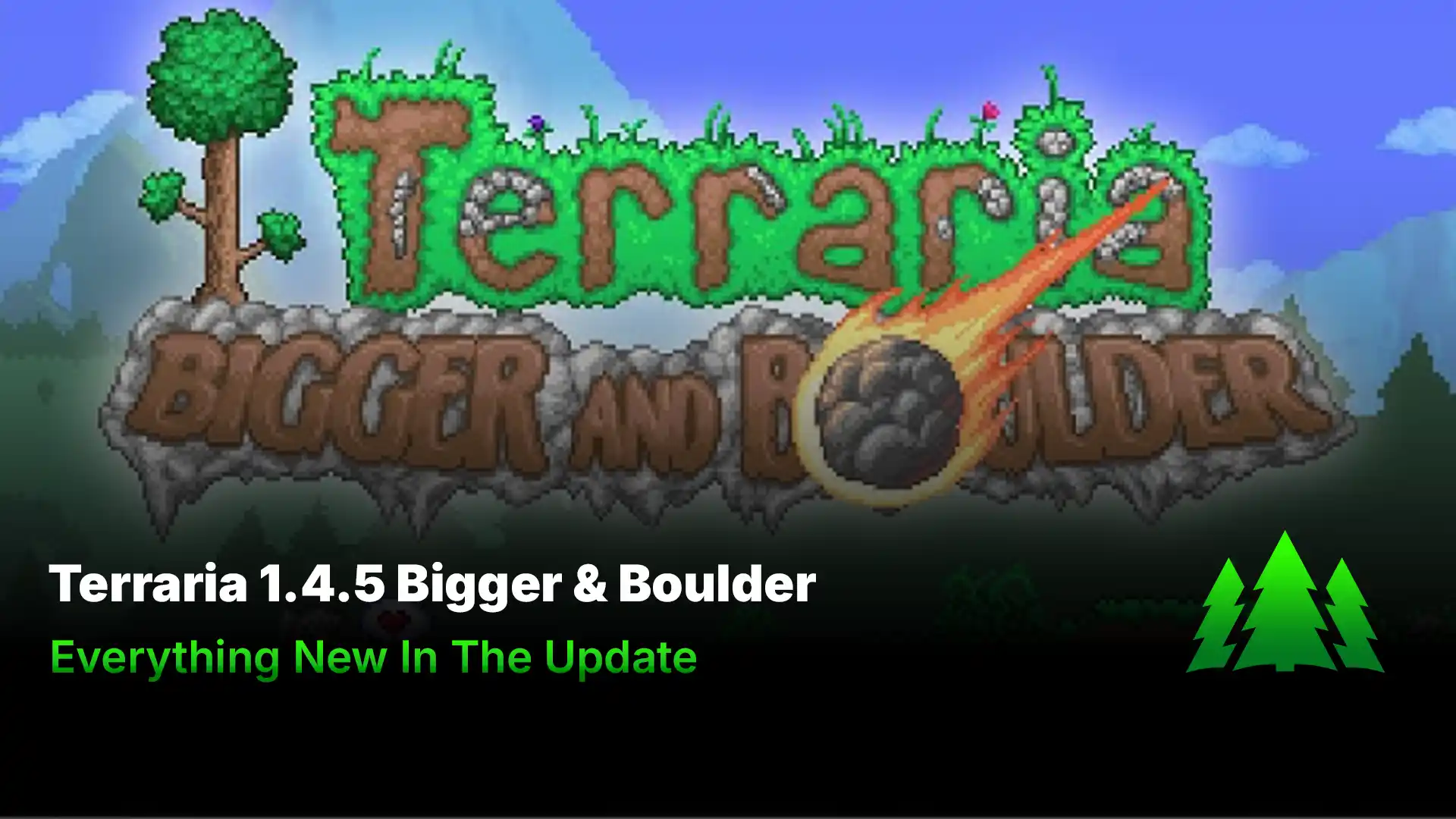 Terraria 1.4.5 Bigger & Boulder: Everything New In The Update