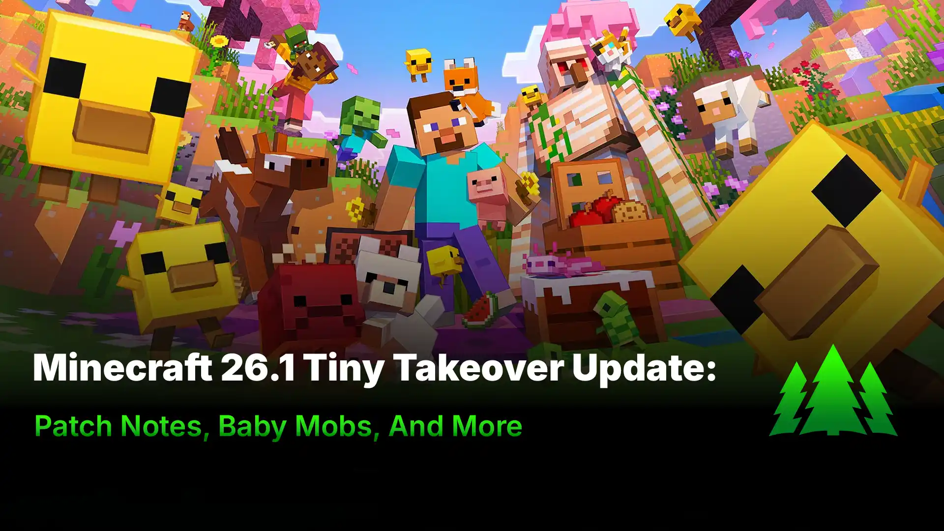 Minecraft 26.1 Tiny Takeover Update: Patch Notes, Features & Baby Mobs