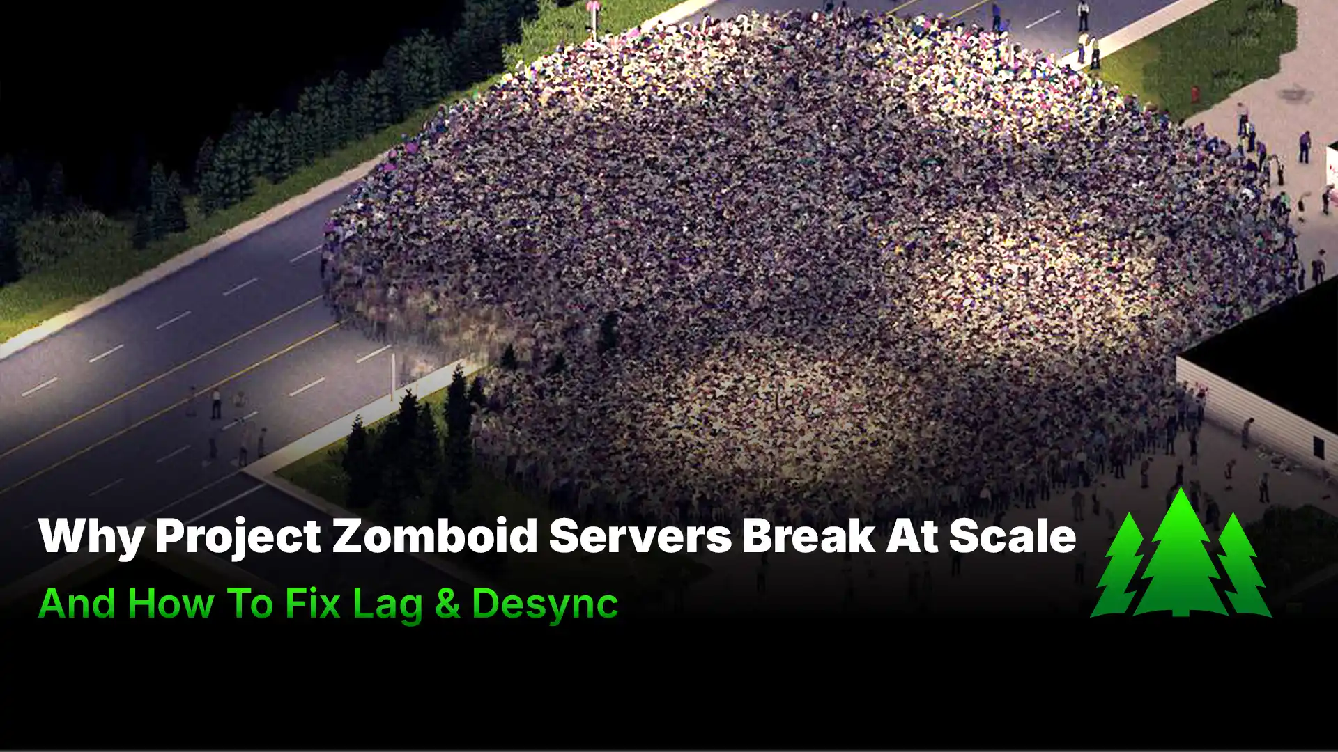 Why Project Zomboid Servers Break At Scale | Fix Lag And Desync